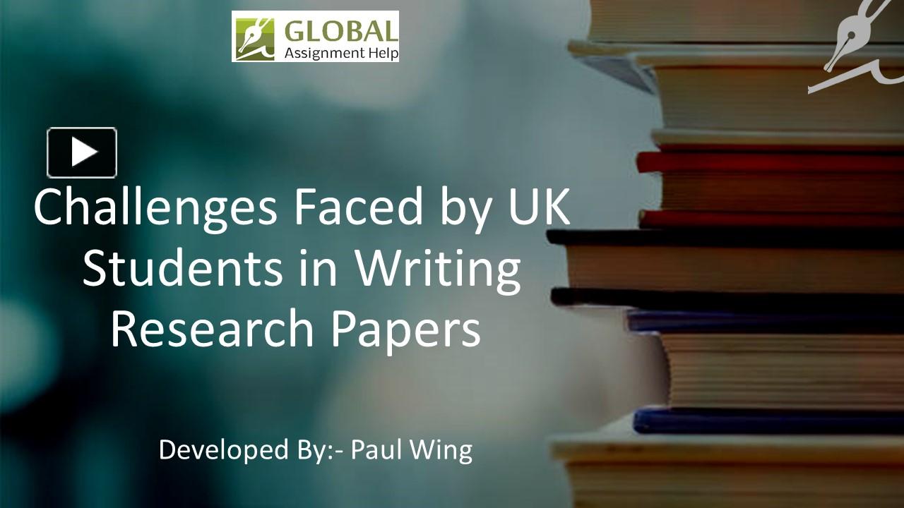 PPT – Challenges Faced by UK Students in Writing Research Papers ...