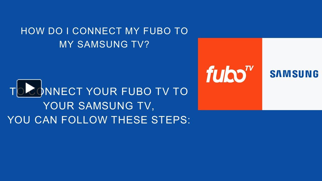 How Do I Connect My Fubo To My Samsung TV (1) presentation | free to ...