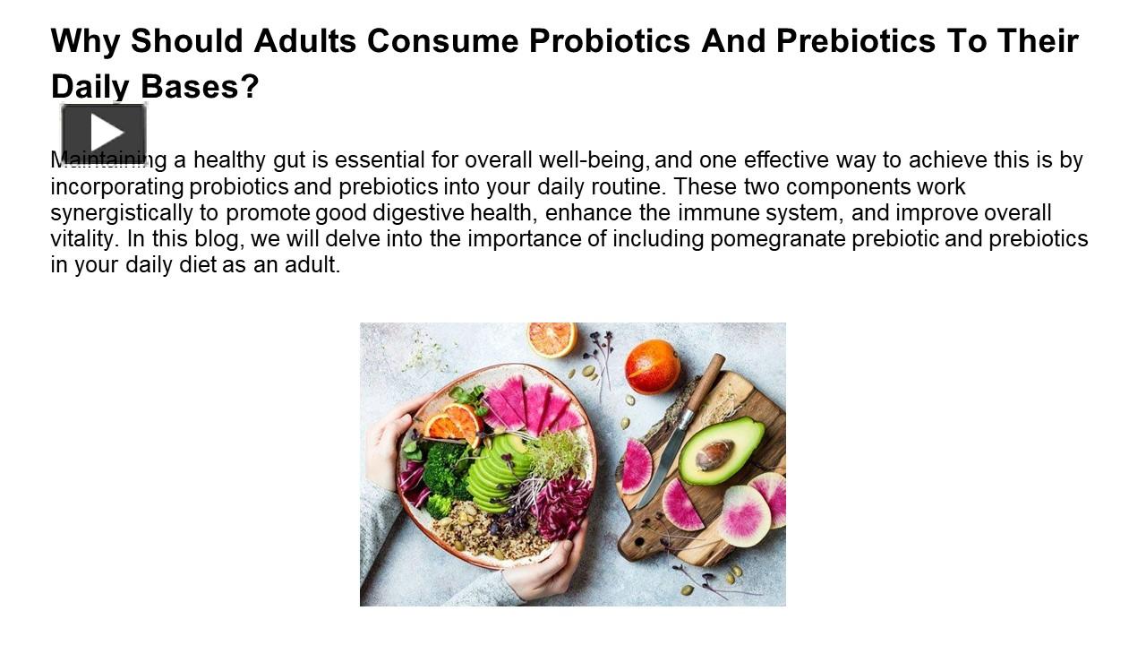 Why Should Adults Consume Probiotics And Prebiotics To Their Daily ...