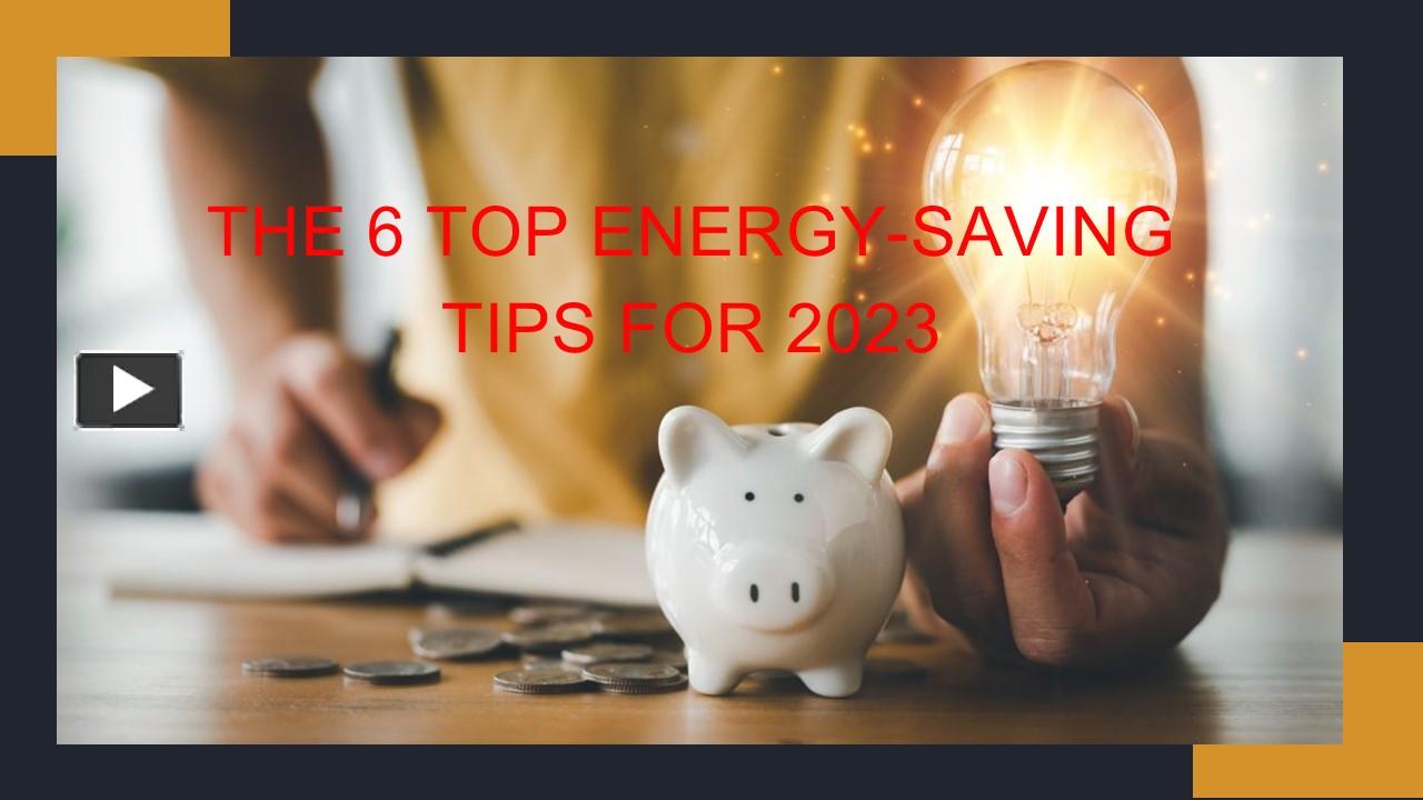 THE 6 TOP ENERGY-SAVING TIPS FOR 2023 presentation | free to download
