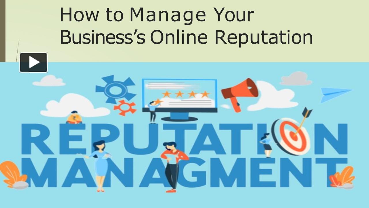 How to Manage Your Business’s Online Reputation presentation | free to ...