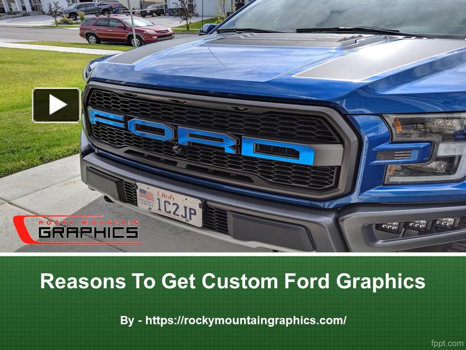 PPT – Reasons To Get Custom Ford Graphics PowerPoint presentation ...
