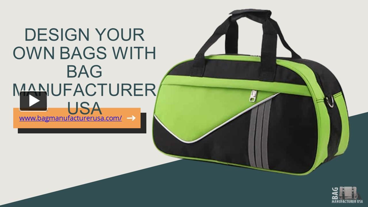 PPT – Design Your Own Bags With Bag Manufacturer USA PowerPoint ...