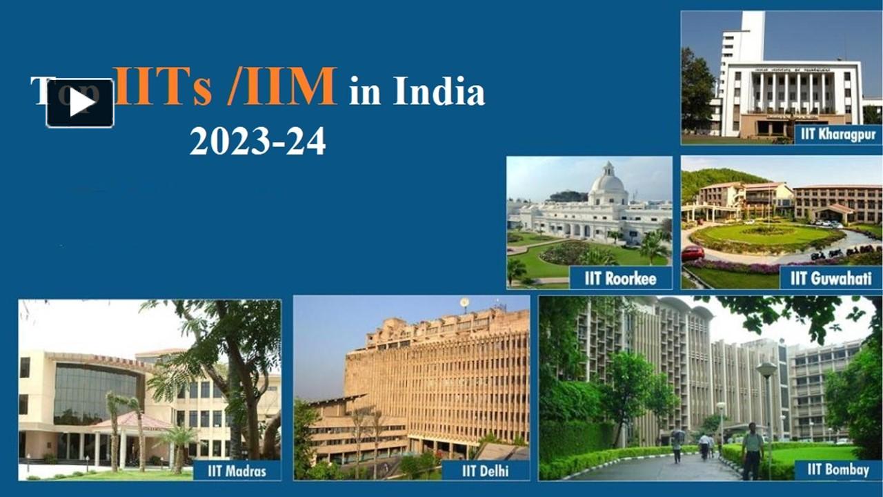List of Top IITs /IIM in India 2023 – Select from the Best presentation ...