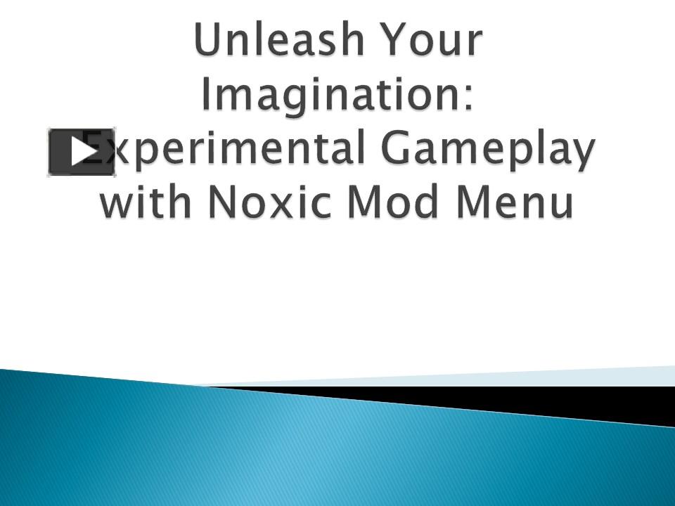 Unleash Your Imagination: Experimental Gameplay with Noxic Mod Menu ...