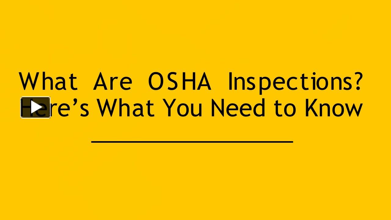 What Are OSHA Inspections Here’s What You Need to Know presentation ...