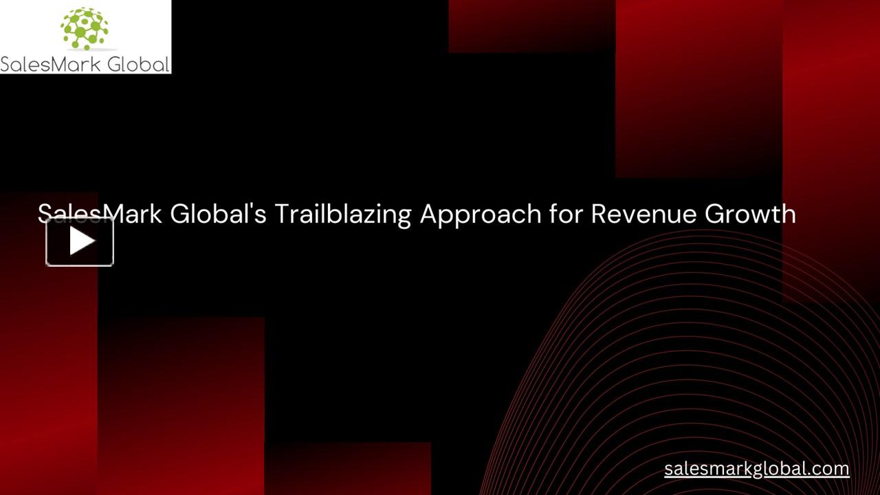 PPT – SalesMark Global's Trailblazing Approach for Revenue Growth ...