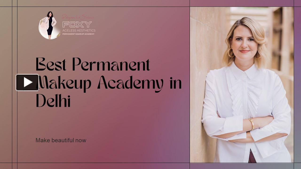 PPT – Best Permanent Makeup Academy in Delhi PowerPoint presentation ...