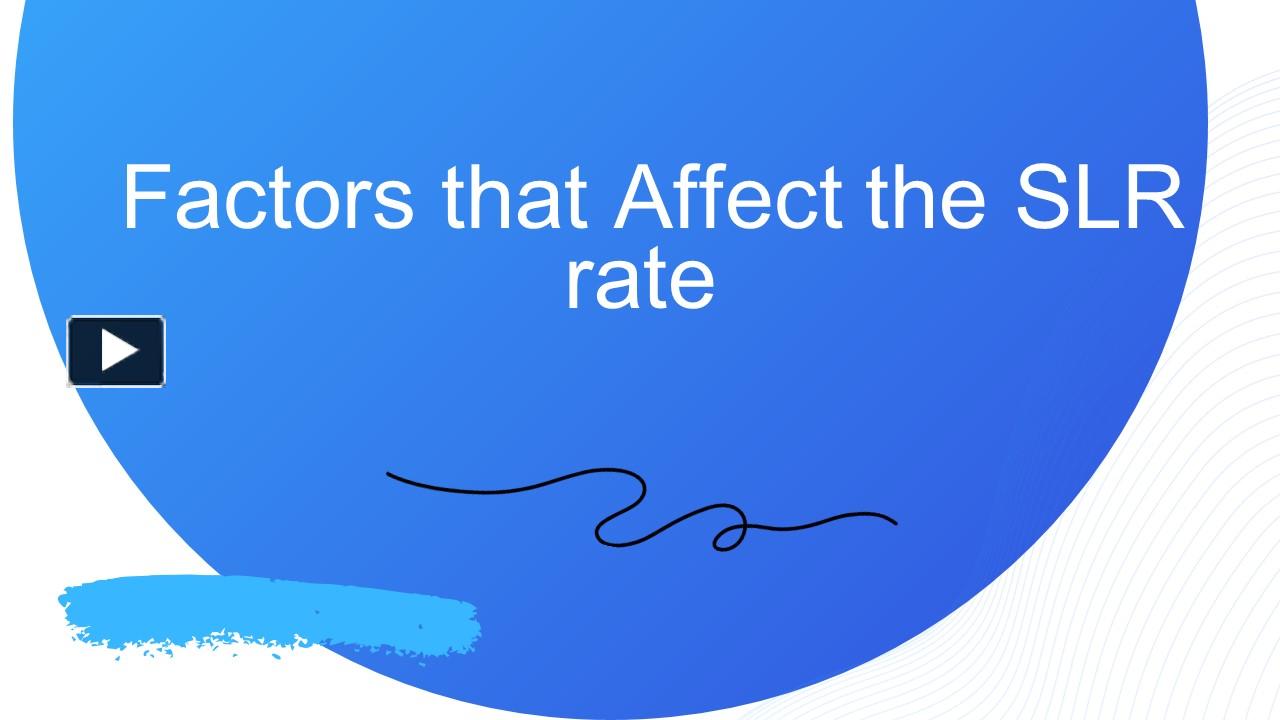 Factors That Affect the SLR rate presentation | free to download