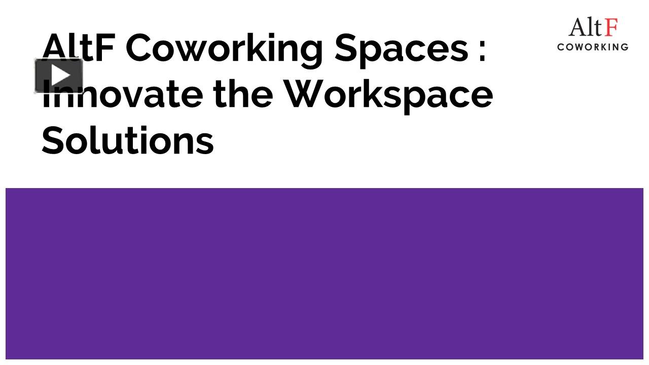 AltF Coworking Space - Innovative Workspace Solutions presentation ...