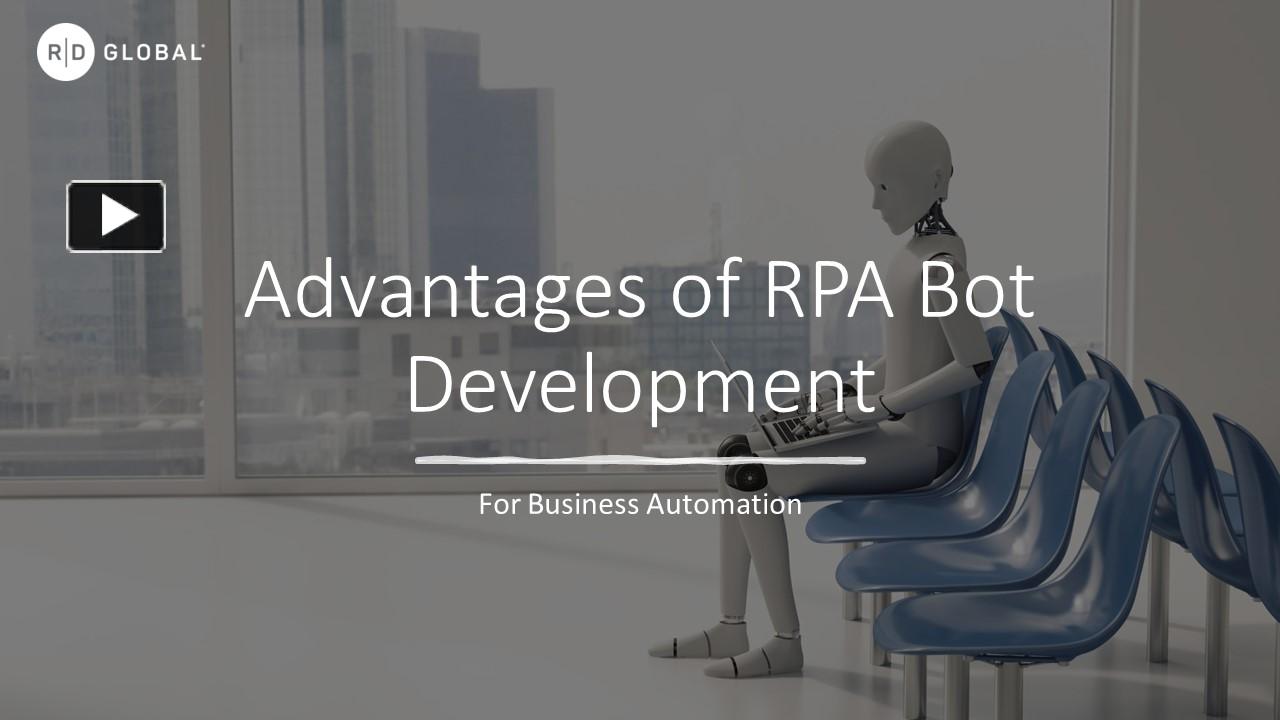 PPT – Advantages of RPA Bot Development -RD Global Inc PowerPoint ...