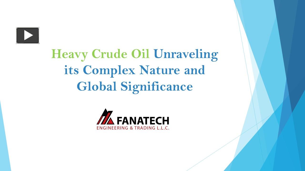 Heavy Crude Oil: Unraveling its Complex Nature and Global Significance ...
