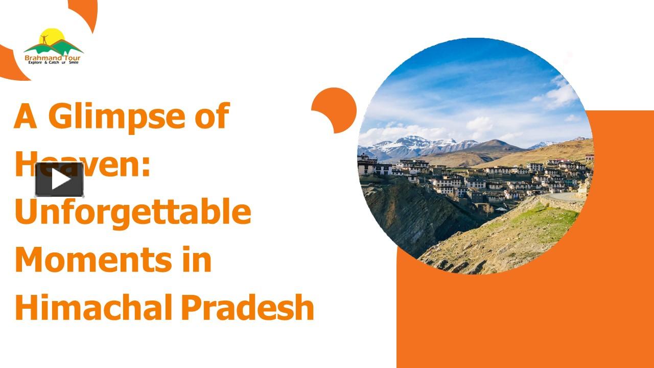 PPT – A Glimpse of Heaven: Unforgettable Moments in Himachal Pradesh ...