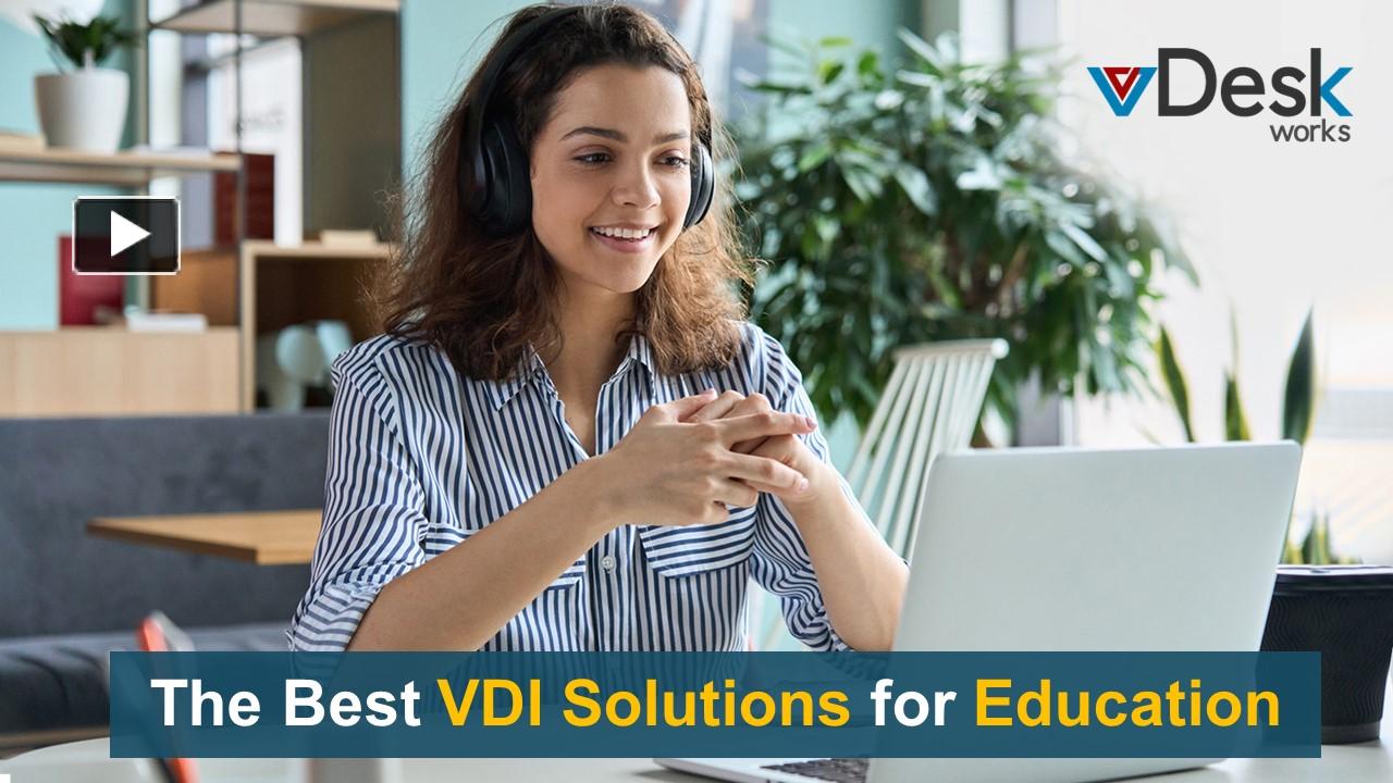 PPT – The Best VDI Solutions for Education (1) PowerPoint presentation ...