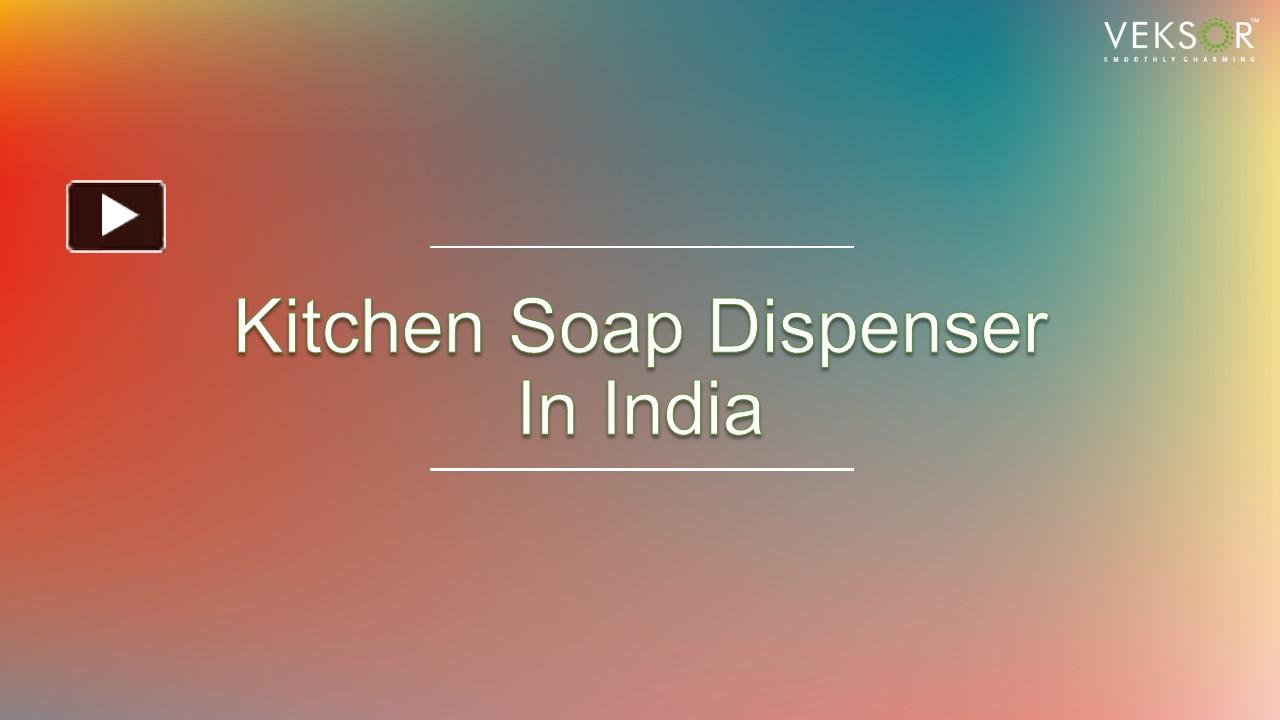 PPT – Buy Kitchen Soap Dispenser in India - Veksor Homeware PowerPoint ...