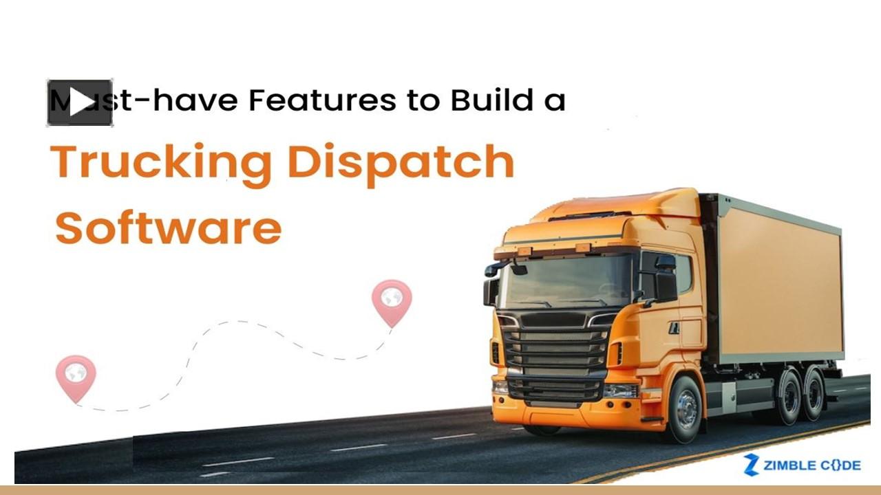 PPT – Must-Have Features to Build a Trucking Dispatch Software ...