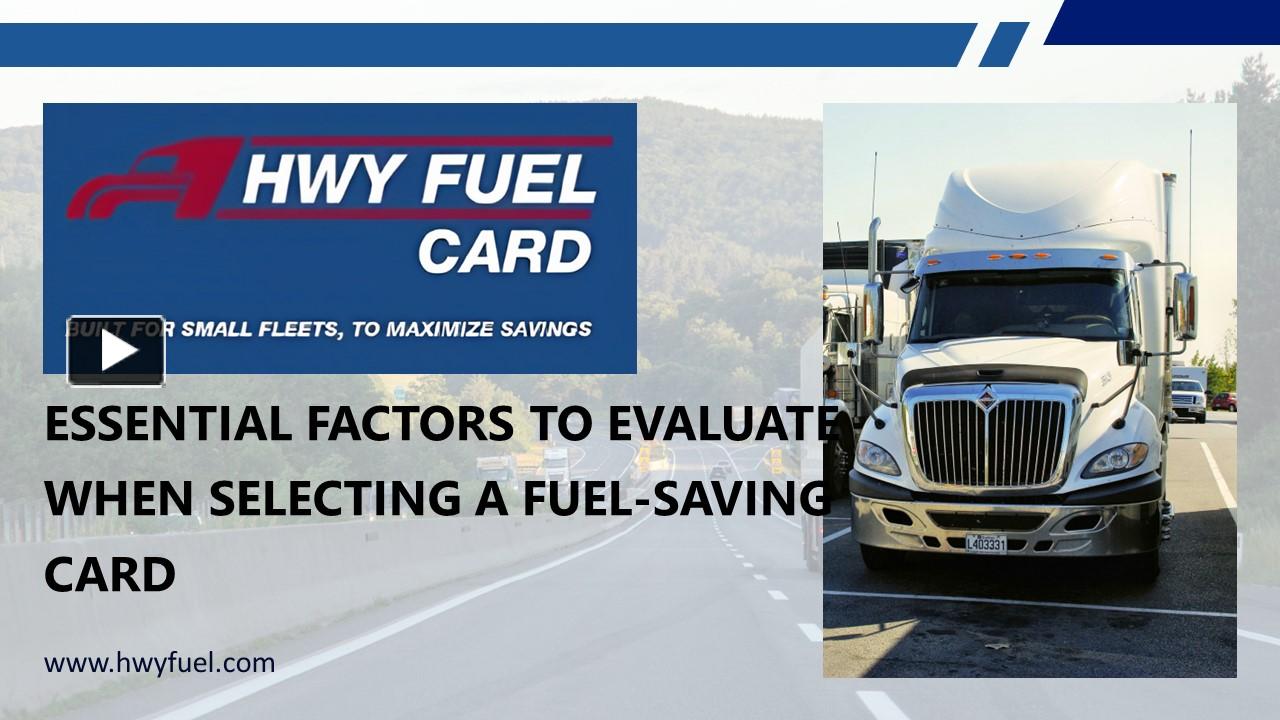 PPT – Essential Factors To Evaluate When Selecting A Fuel-Saving Card ...
