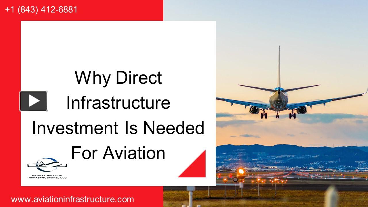 PPT – Why Direct Infrastructure Investment Is Needed For Aviation ...