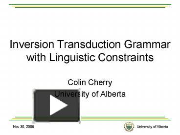 PPT – Inversion Transduction Grammar with Linguistic Constraints ...