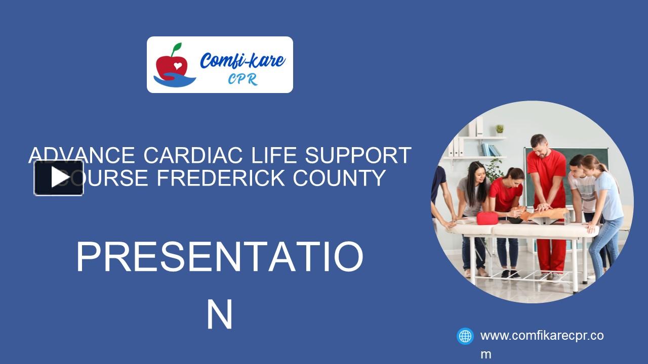 Advance Cardiac Life Support Course Frederick CountY presentation ...