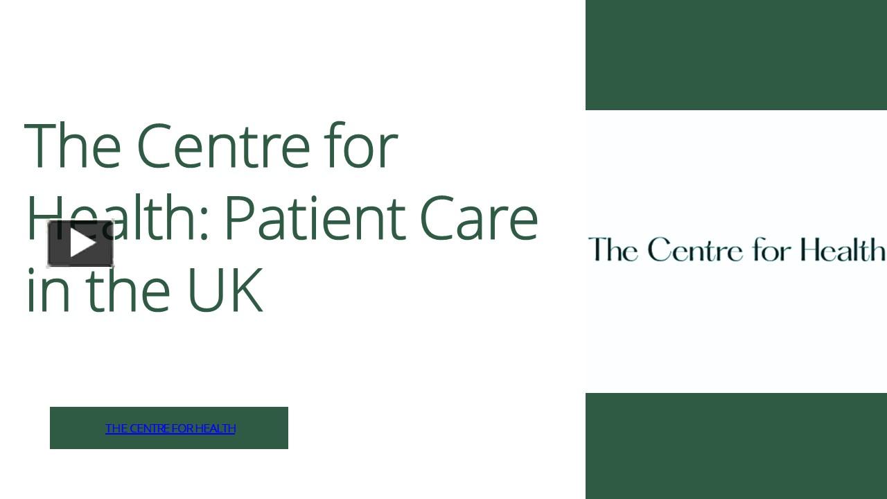 PPT – The Centre for Health: Patient Care in the UK PowerPoint ...