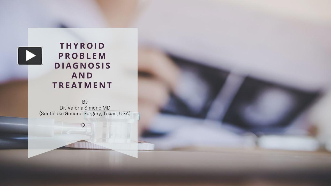 PPT – Thyroid Problem Diagnosis and Treatment PowerPoint presentation ...