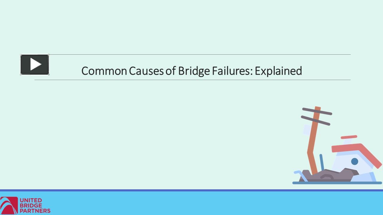 Common Causes of Bridge Failures: Explained presentation | free to download