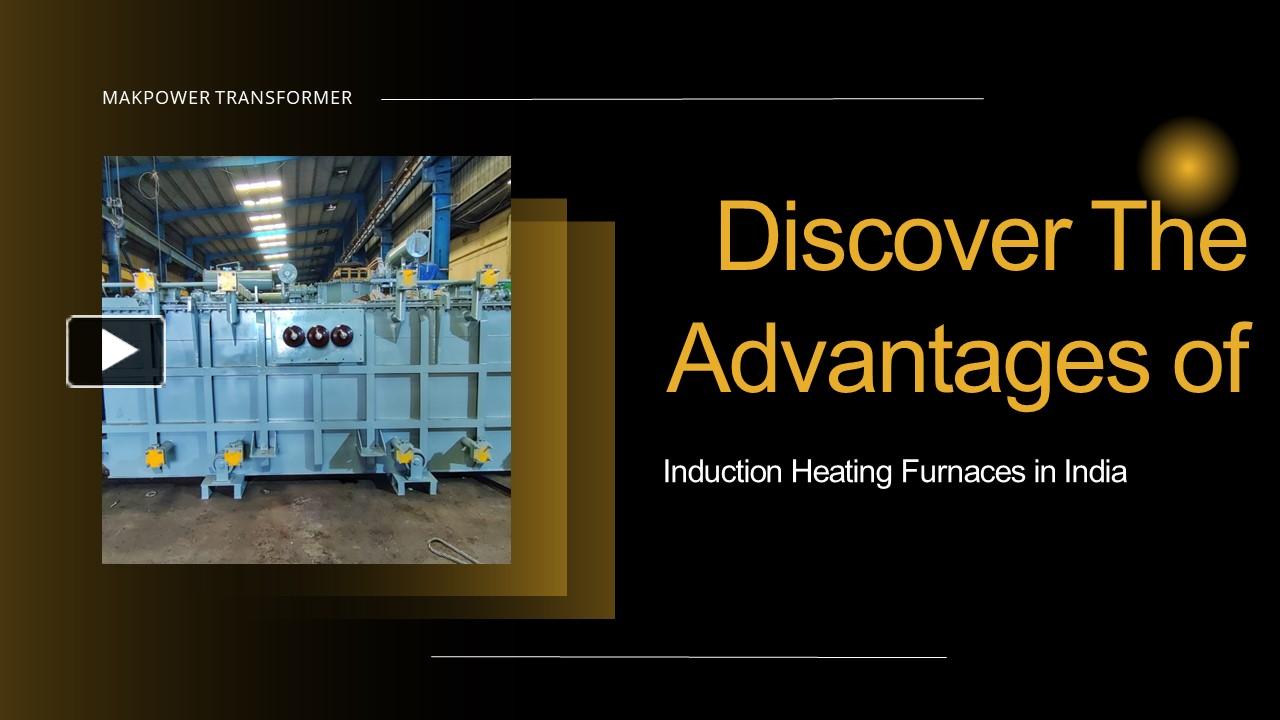 Discover The Advantages of Induction Heating Furnaces in India ...