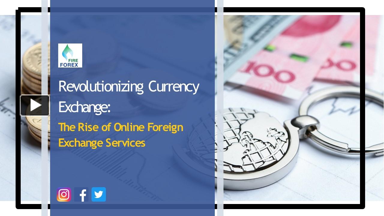 PPT – Revolutionizing Currency Exchange: The Rise of Online Foreign ...