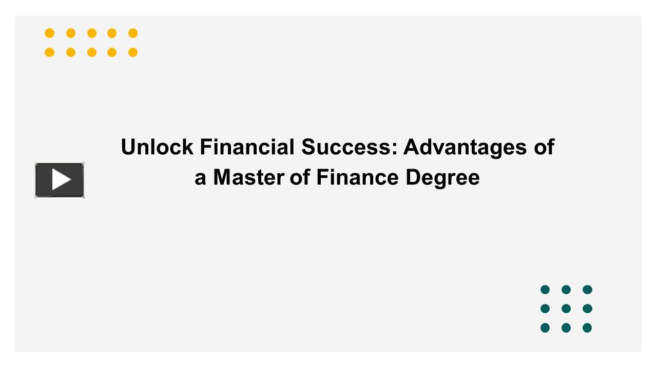 PPT – Unlock Financial Success: Advantages of a Master of Finance ...