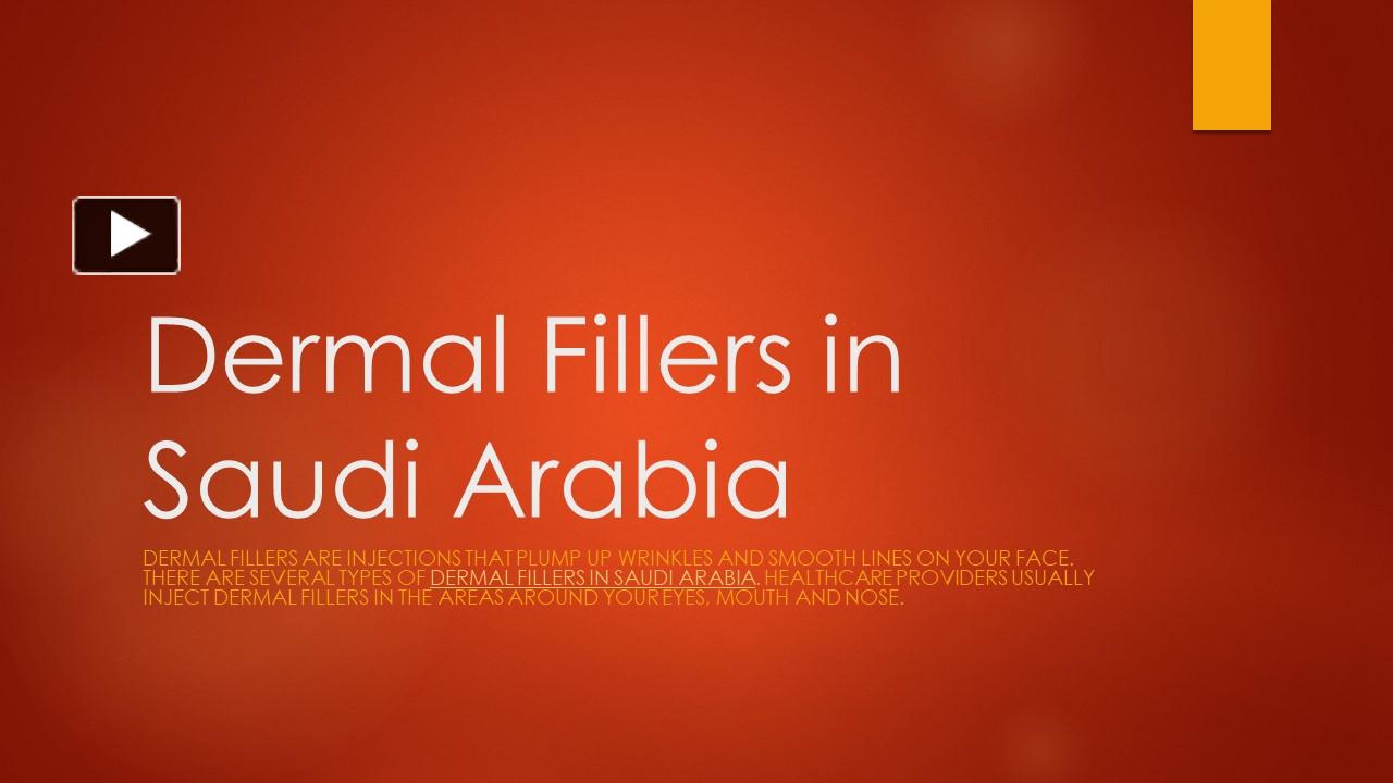 PPT – Dermal Fillers in Saudi Arabia PowerPoint presentation | free to ...
