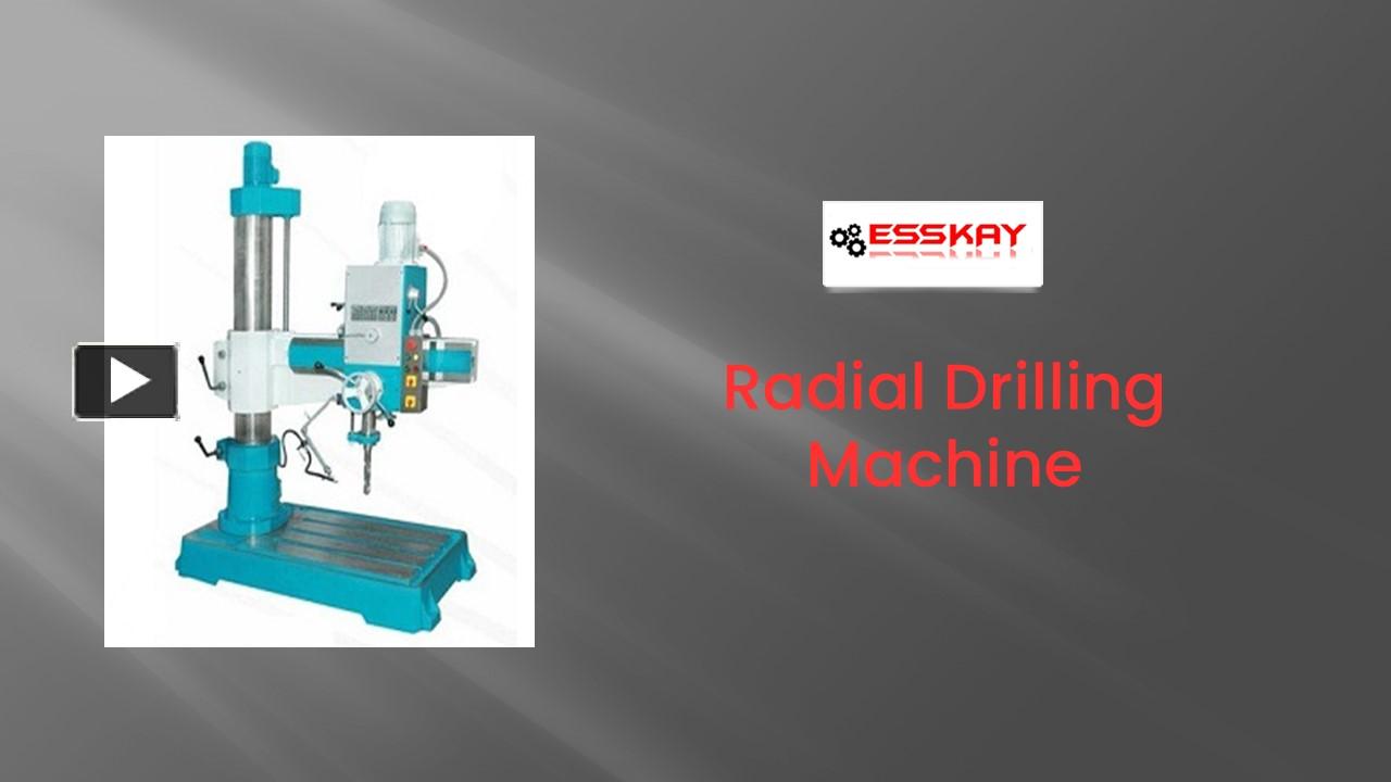 Highly efficient Radial Drilling Machines by Esskay Machines ...