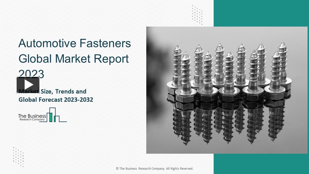 PPT – Automotive Fasteners Market - Growth, Strategy Analysis, And ...
