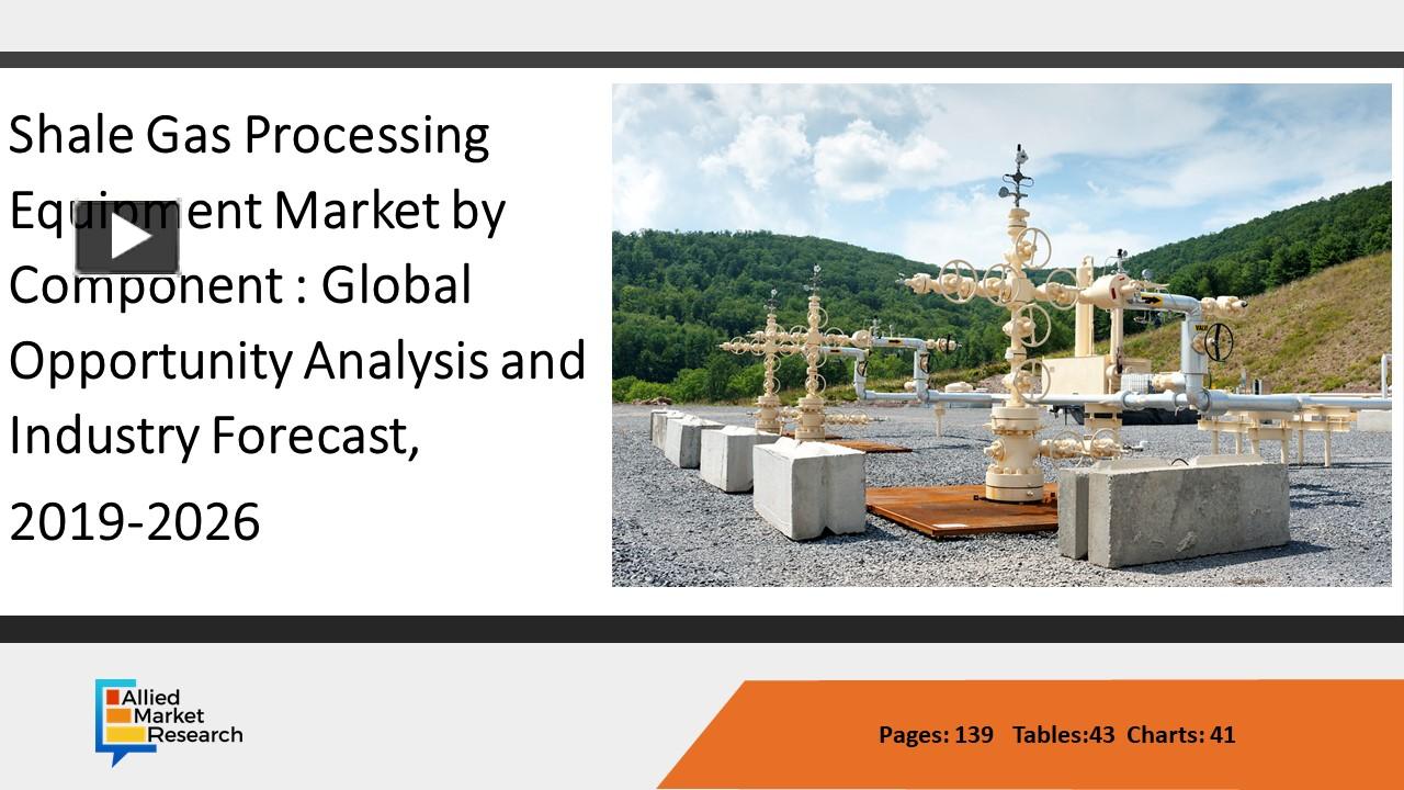 PPT – Shale Gas Processing Equipment Market PowerPoint presentation ...