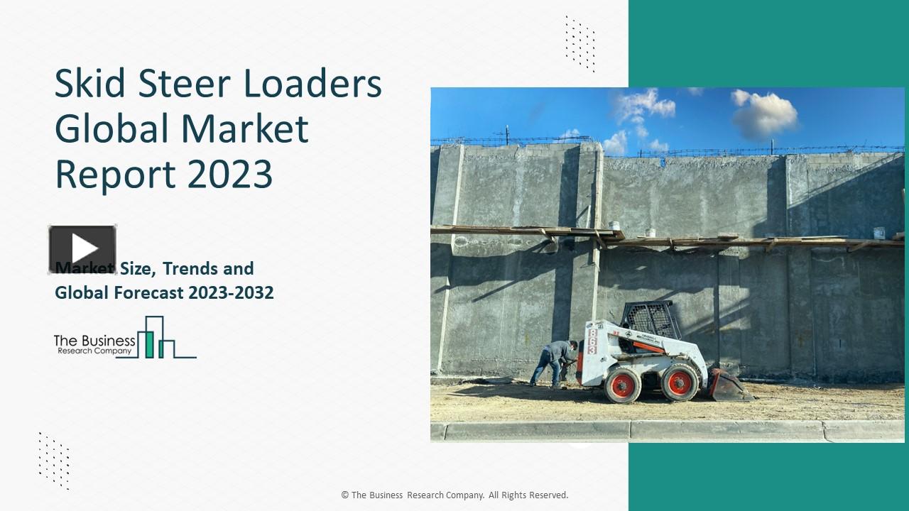 Skid Steer Loaders Market Key Trends And Strategies For Expansion 2023 ...