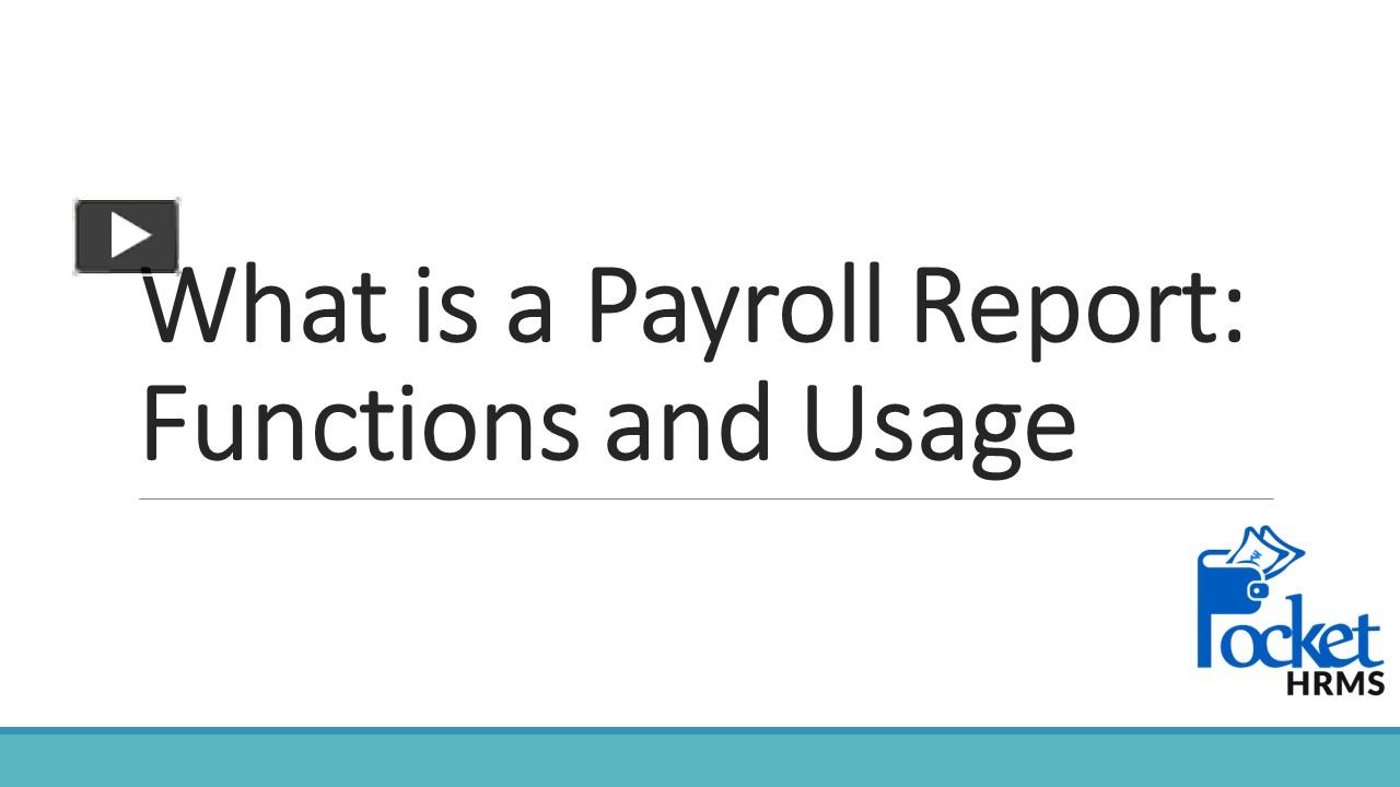 What is a Payroll Report: Functions and Usage presentation | free to ...