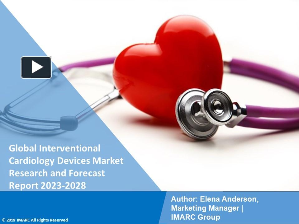 Interventional Cardiology Devices Market PPT: Demand, Trends and ...