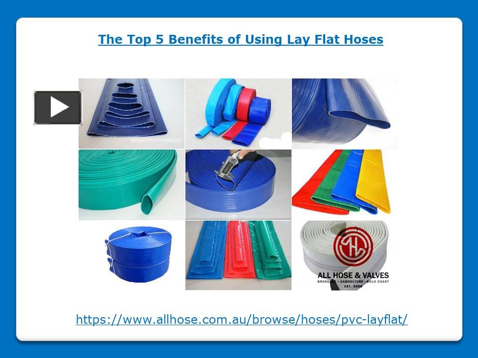 The Top 5 Benefits of Using Lay Flat Hoses presentation | free to download