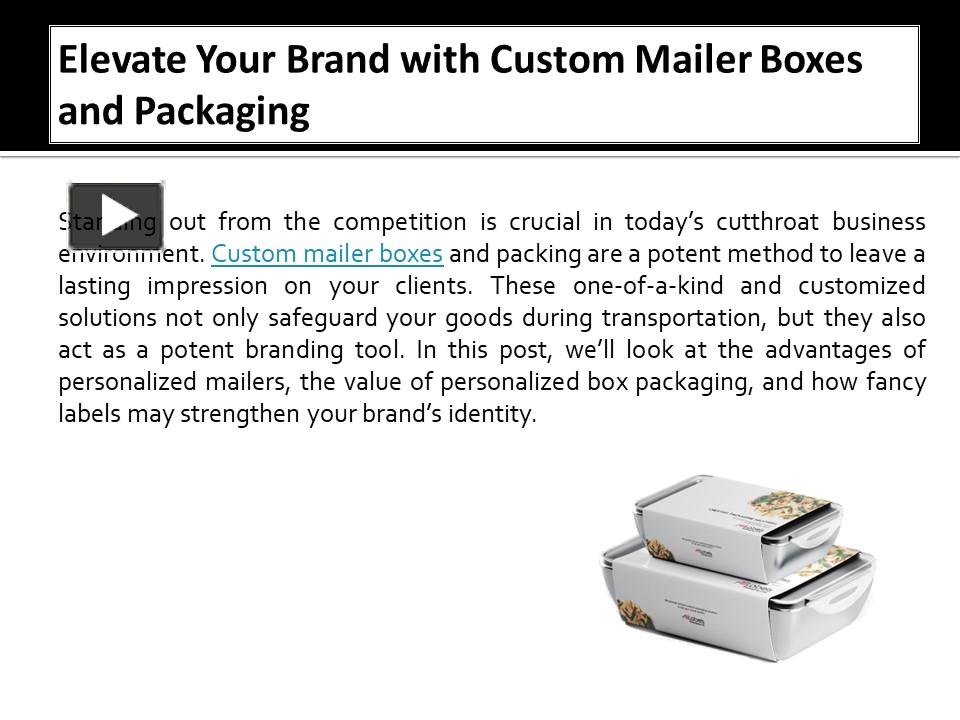 Elevate Your Brand with Custom Mailer Boxes and Packaging presentation ...