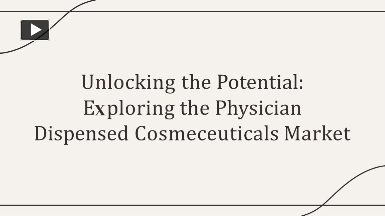PPT – Physician Dispensed Cosmeceuticals Market PowerPoint presentation ...