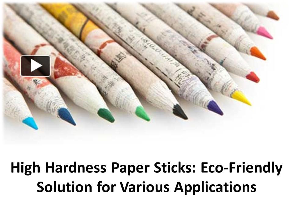 PPT – Advantages and Durability of paper sticks production process ...