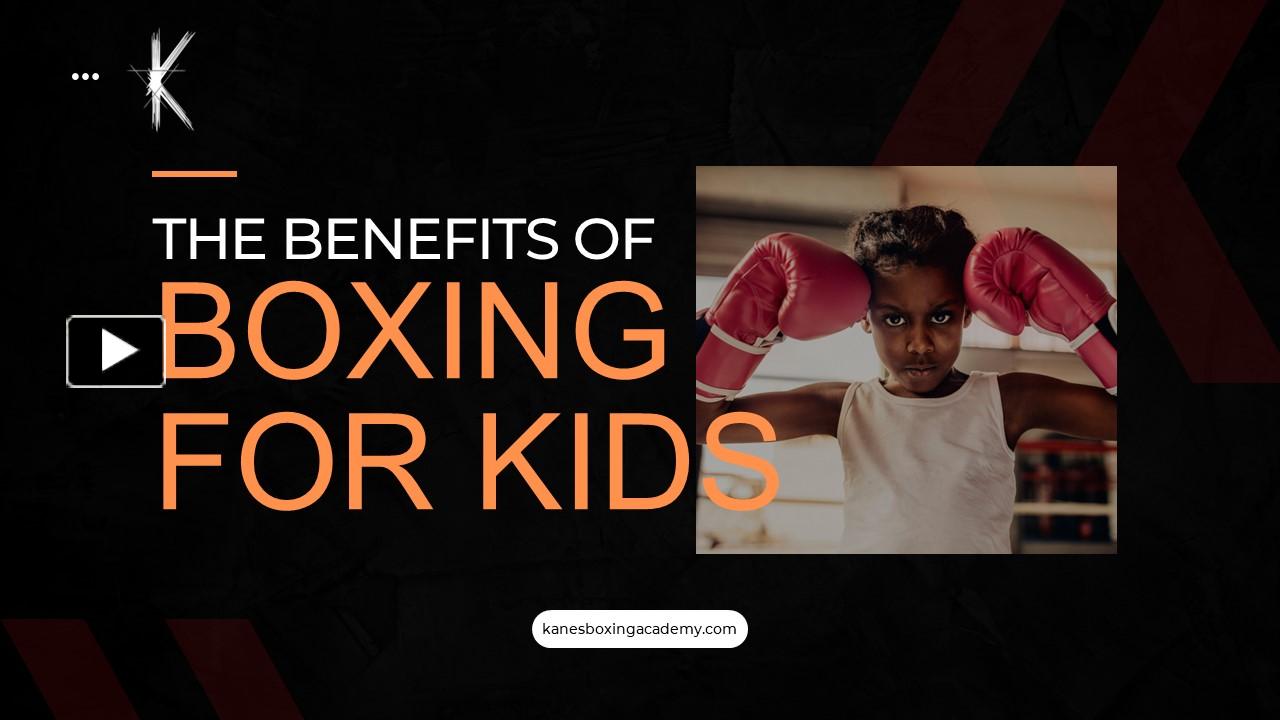 PPT – The Benefits of Boxing for Kids PowerPoint presentation | free to ...