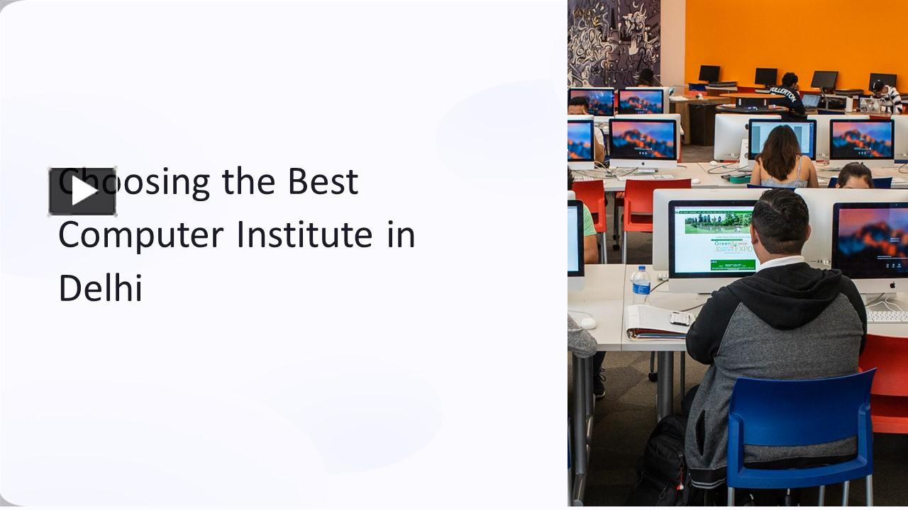 How to choose the best computer institute in Delhi presentation | free ...