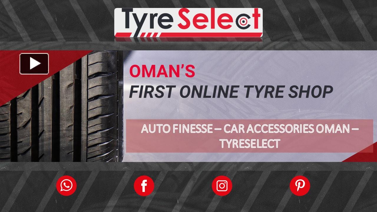 Auto Finesse - Car Accessories Online - TyreSelect Oman presentation ...