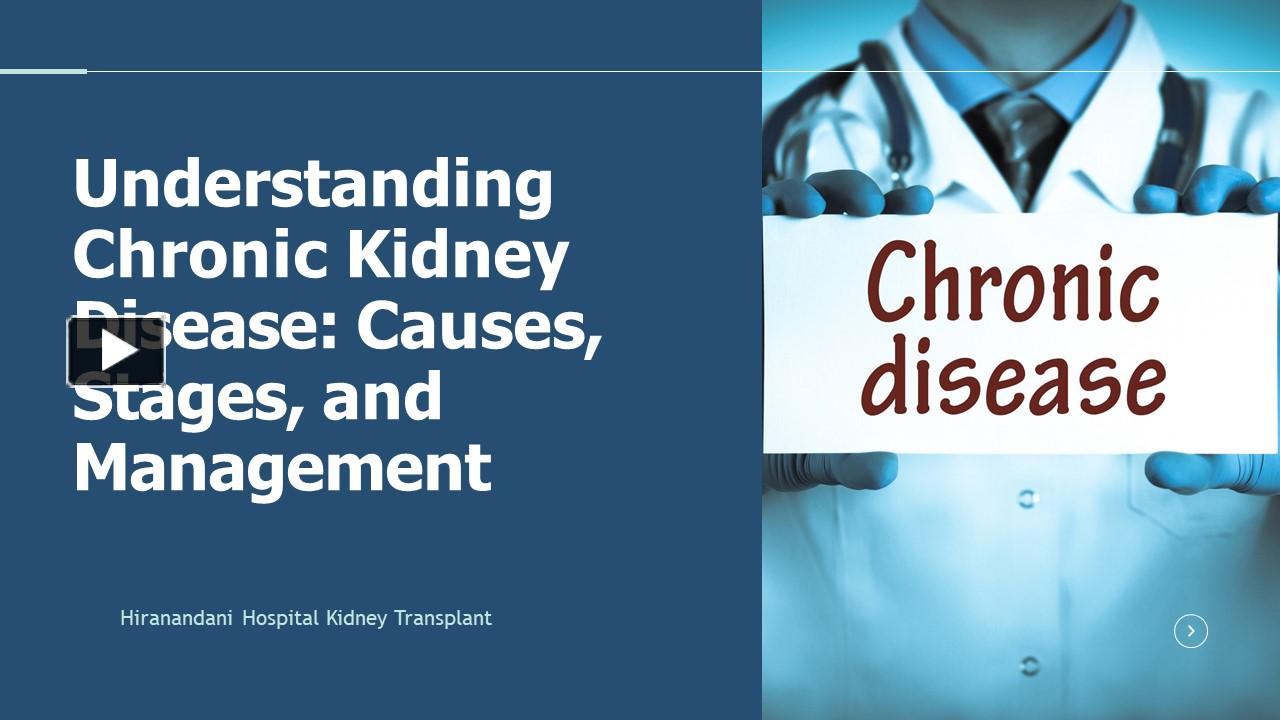 PPT – Understand Chronic Kidney Disease| Hiranandani Hospital Kidney ...