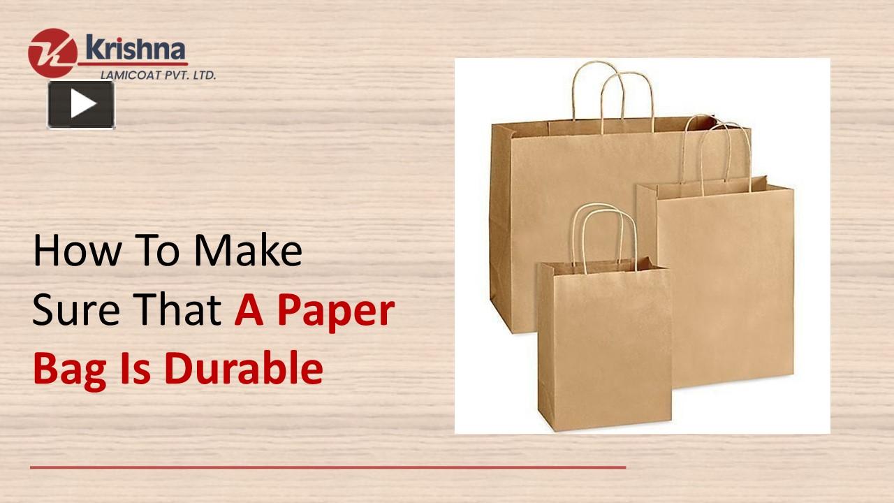 PPT – How To Make Sure That A Paper Bag Is Durable? PowerPoint ...