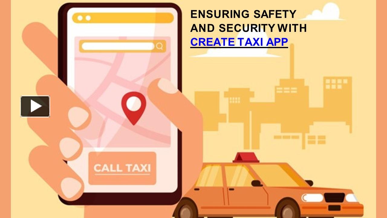PPT – Ensuring Safety and Security with Create Taxi App PowerPoint ...