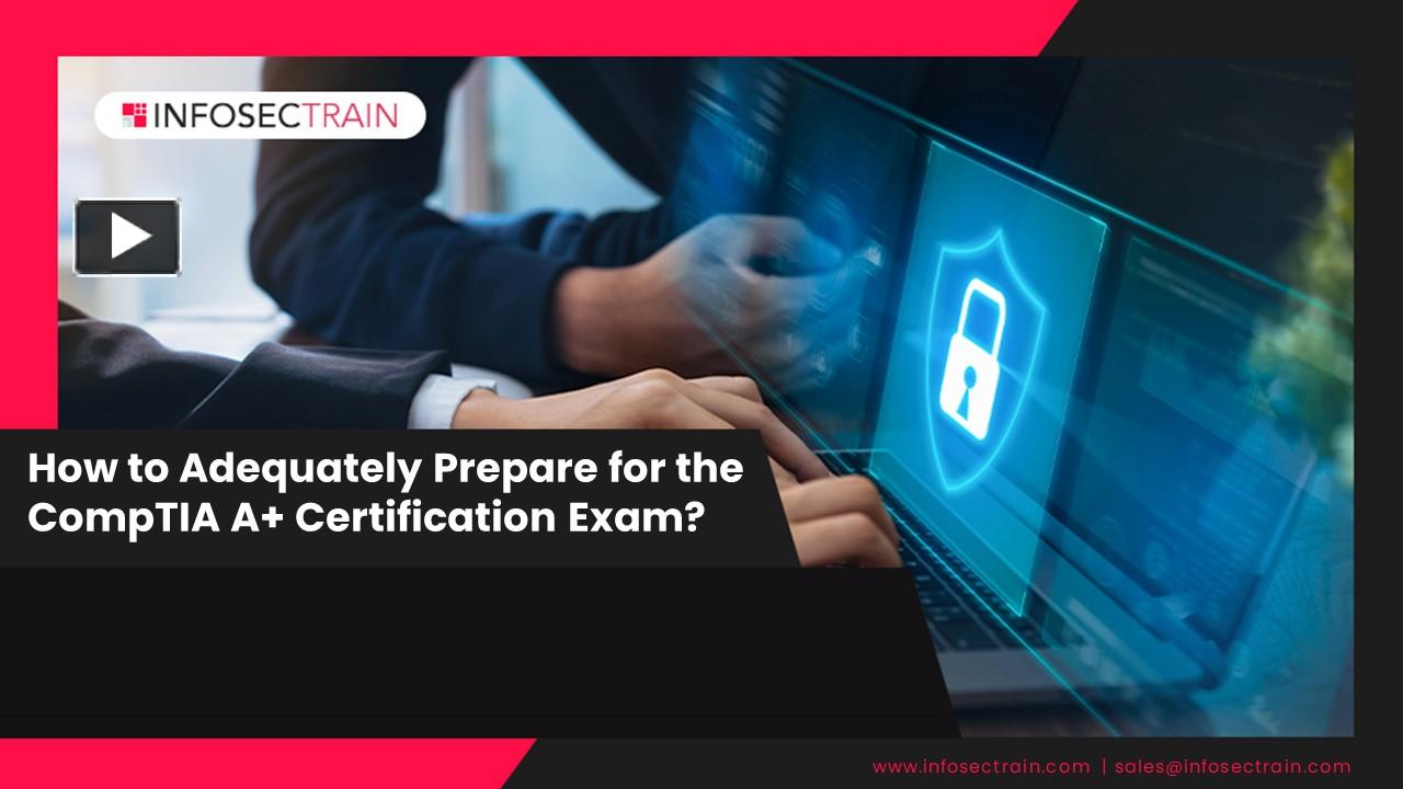 PPT – How to Adequately Prepare for the CompTIA A+ Certification Exam ...