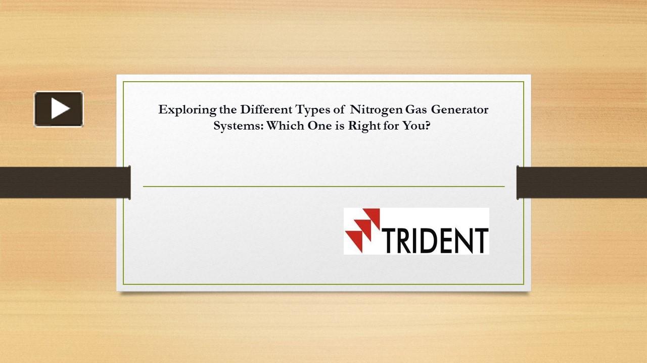 Exploring the Different Types of Nitrogen Gas Generator Systems: Which ...