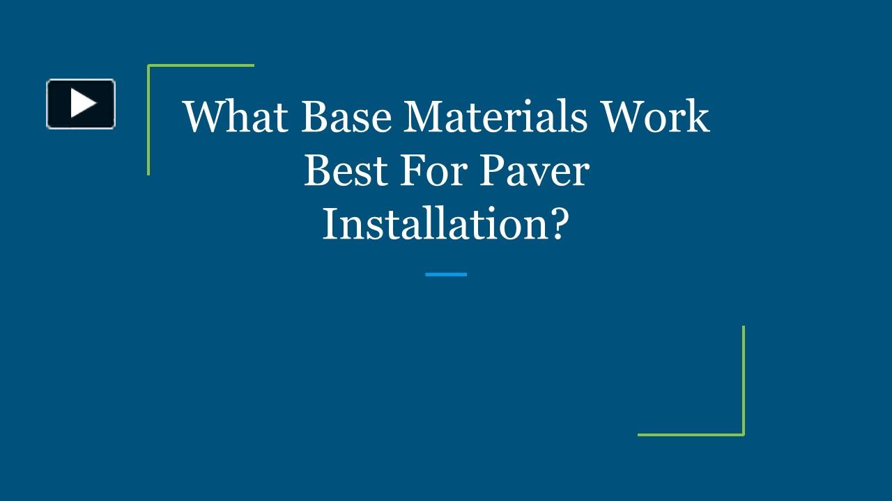 PPT – What Base Materials Work Best For Paver Installation? PowerPoint ...